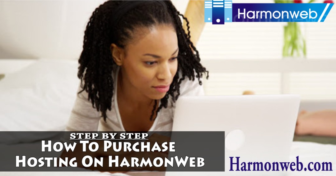 How To Purchase Hosting On HarmonWeb | Harmon Web Blog