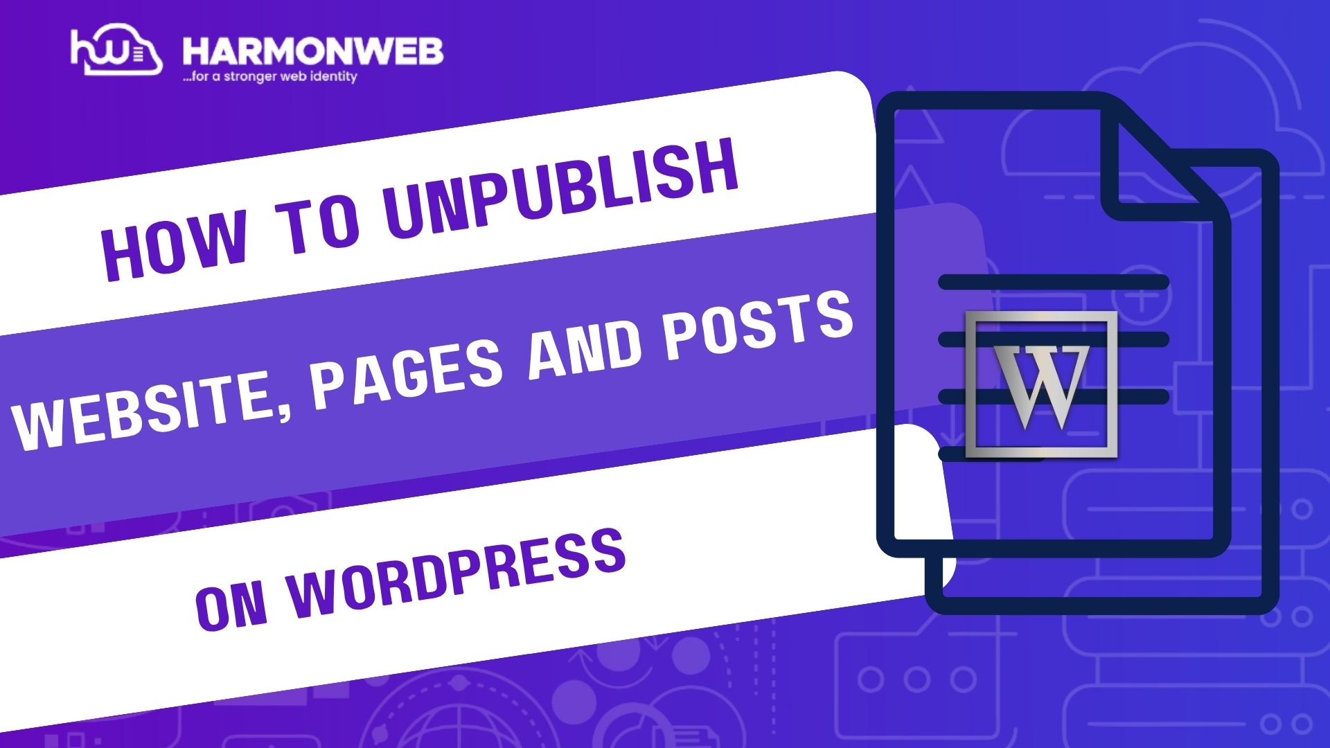 How To Unpublish Your WordPress Website, Pages, And Posts | HarmonWeb Blog